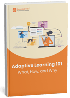 Adaptive Learning 101 – A Guide for L&D Professionals