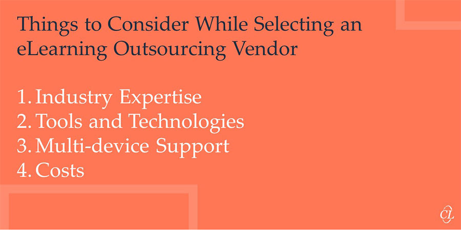 6 Considerations for Choosing Your eLearning Outsourcing Vendor