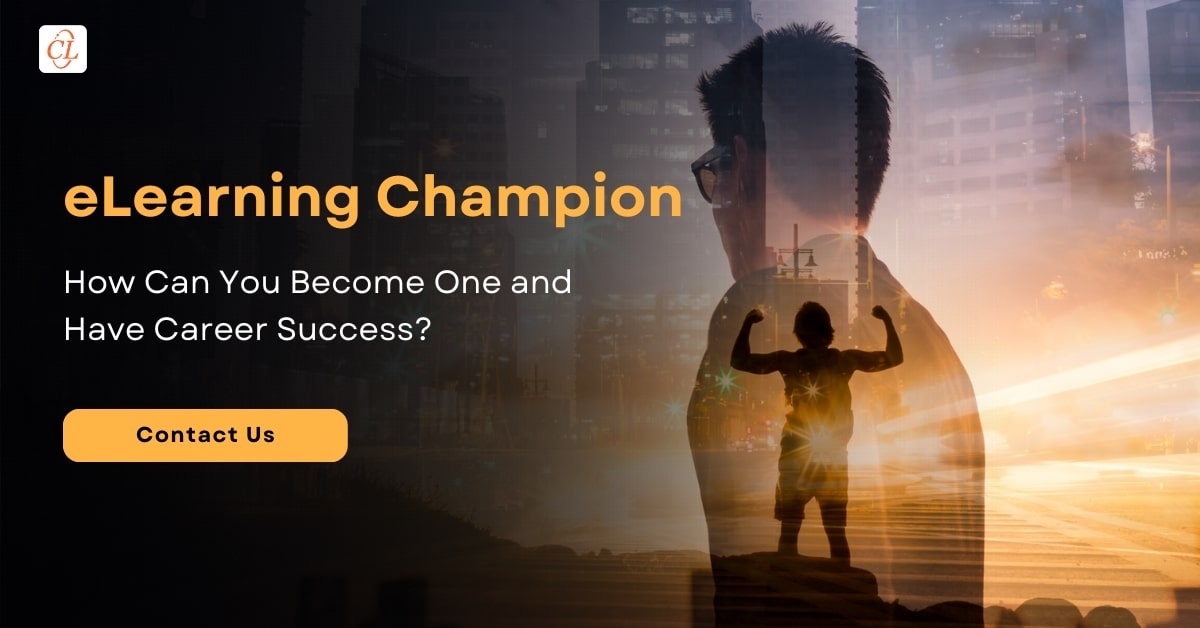 eLearning Champion – Become One and Excel in Your Career!